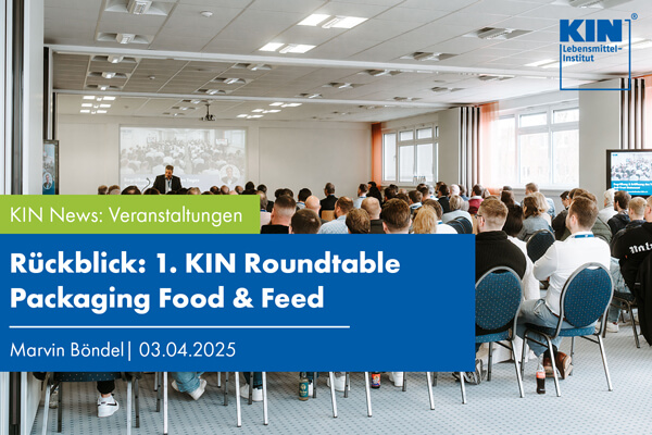 Rückblick: 1. KIN Roundtable Packaging Food & Feed - KIN